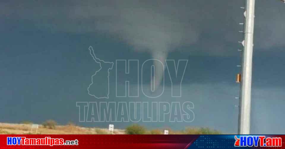 Hoy Tamaulipas - Clima Â“bipolarÂ” para hoy en Tamaulipas tornados granizo lluvia y calor