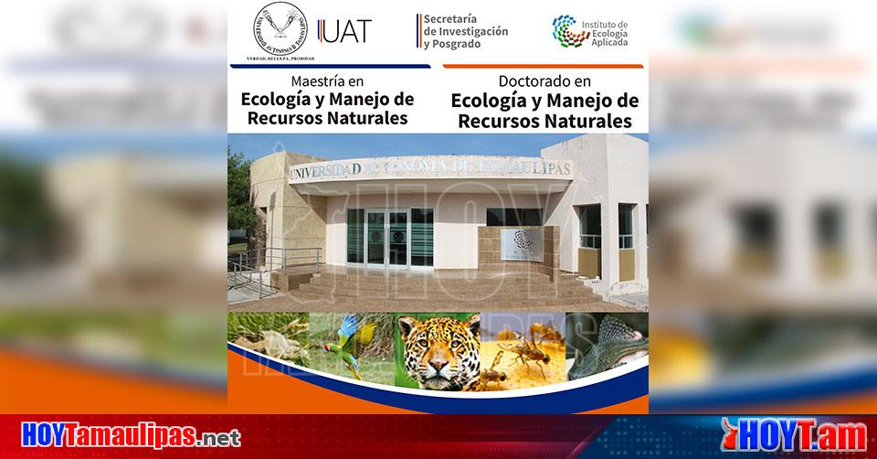 Hoy Tamaulipas - Universidad en Tamaulipas Ofrece UAT posgrados en ecologia y manejo de recursos ...