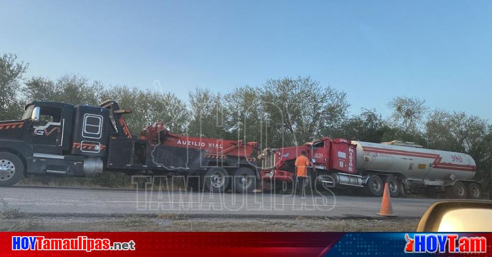 Hoy Tamaulipas - Accidente en Tamaulipas Tras volcadura de pipa maniobras provocan filas ...