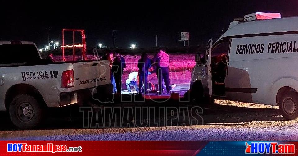 Hoy Tamaulipas Lo Asesinan De 5 Disparos Y Arrojan Desde Camioneta En