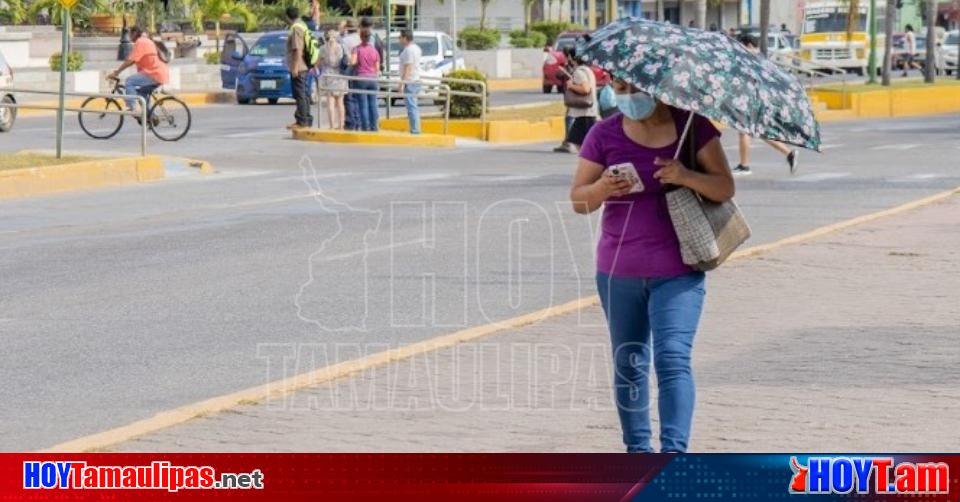 Hoy Tamaulipas - Clima al 31 de agosto del 2023 en Tamaulipas Caluroso jueves para Tamaulipas ...