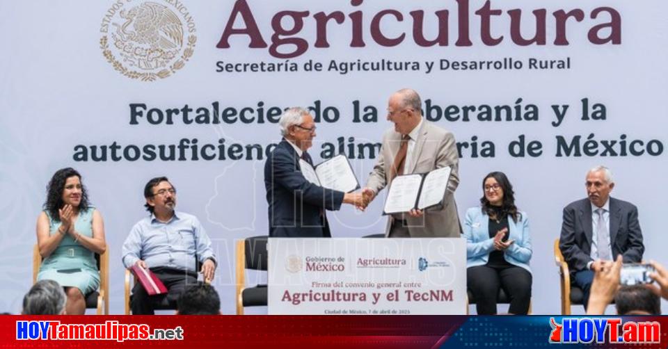 Hoy Tamaulipas - Agricultura y TecNM firman convenio para impulsar la autosuficiencia y la ...